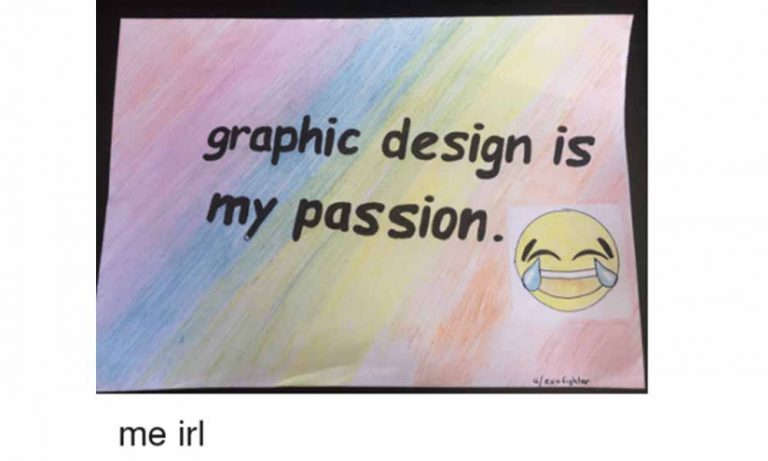 Graphic Design is My Passion | Origin and Best 15 Memes